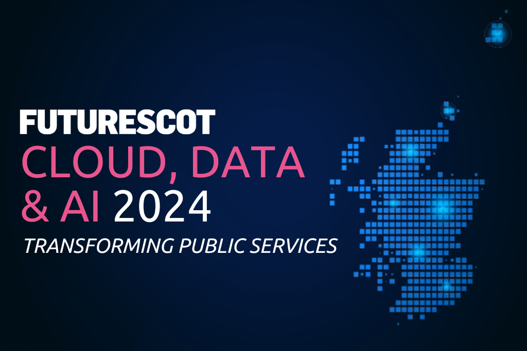 Cloud, Data & AI - Transforming Public Services 2024 | FutureScot